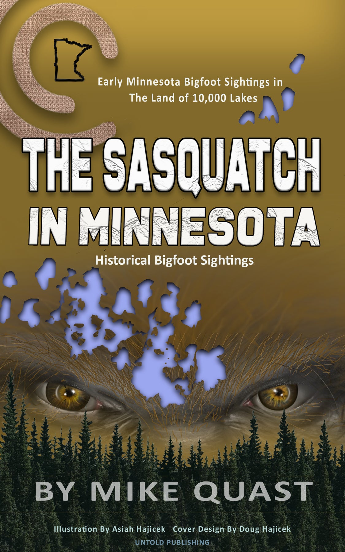The Sasquatch in Minnesota: Early Minnesota Bigfoot Sightings in The L – Hangar1publishing
